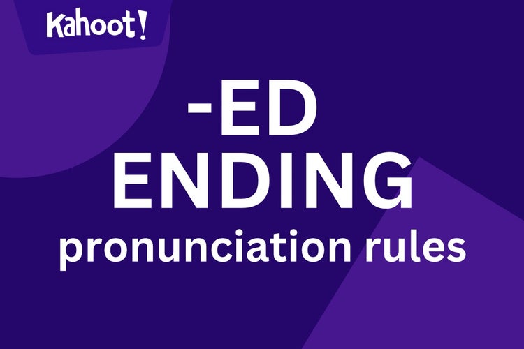 Pronouncing -ed Ending - Kahoot! Quiz