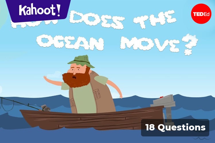 How does the ocean move? - Kahoot! Quiz