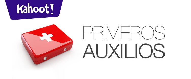 Primeros Auxilios - Kahoot! Quiz