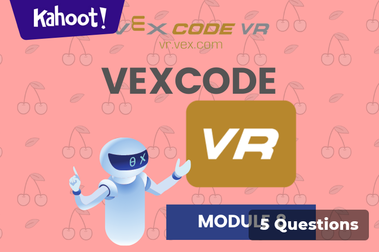 VEXcode VR - Features of a Robot - Kahoot! Quiz