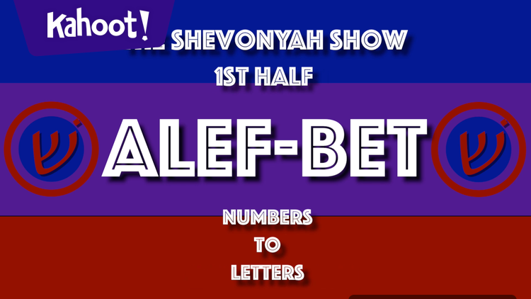 *Alef-Bet* 1st Half - Numbers To Letters - Kahoot! Quiz