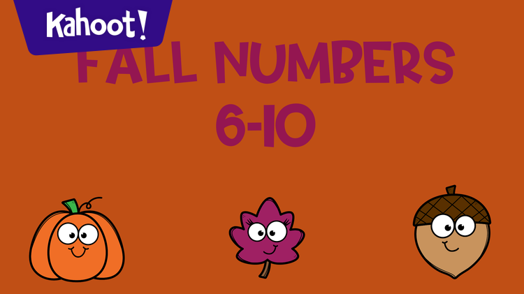 Fall Numbers 6-10 - Kahoot! Quiz
