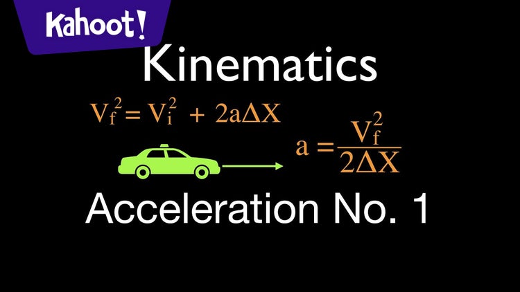 Acceleration and Motion - Kahoot! Quiz