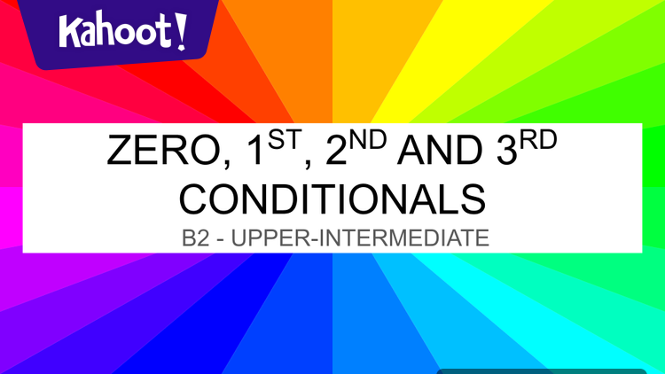 Conditionals (B2) - Kahoot! Quiz