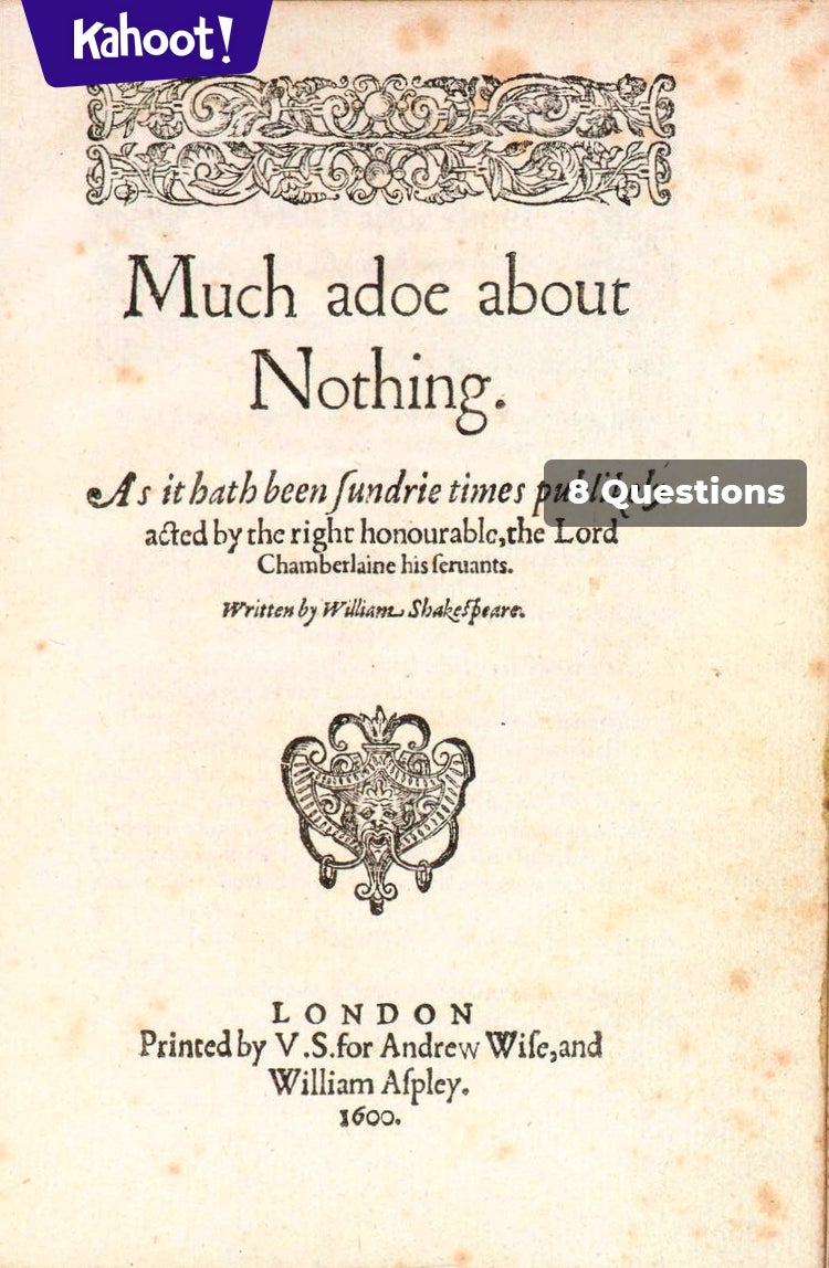 Much Ado About Nothing - Kahoot! Quiz