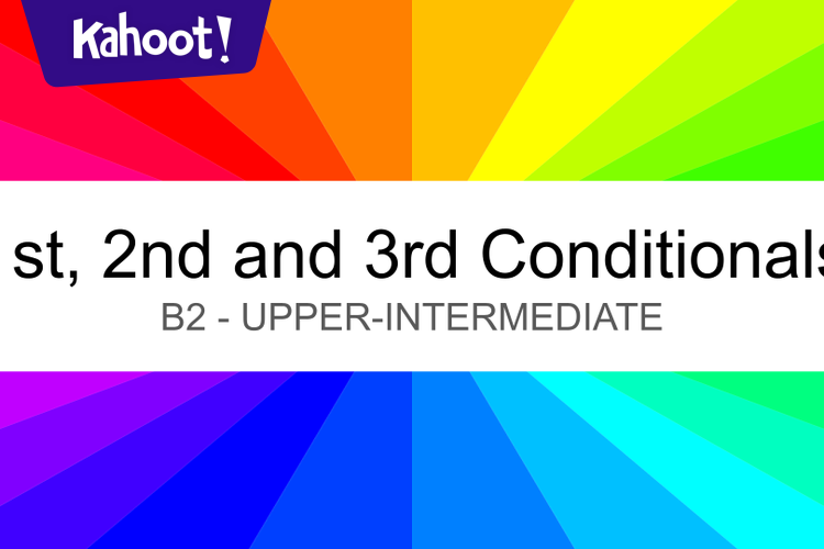 Review of First, second and third conditionals - Kahoot! Quiz