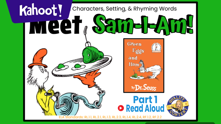 Meet Sam-I-Am! ~ Green Eggs and Ham by Dr. Suess - Kahoot! Quiz