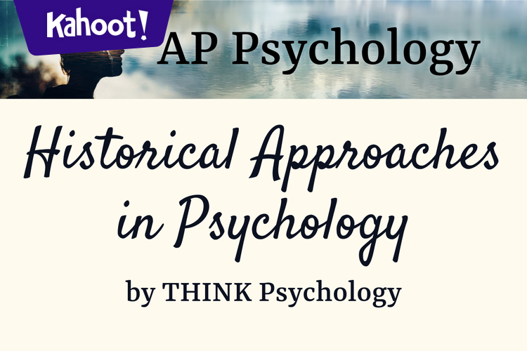 Historical Approaches in Psychology - Kahoot! Quiz
