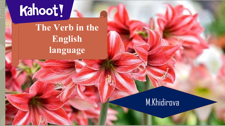 The verb in the English language - Kahoot! Quiz