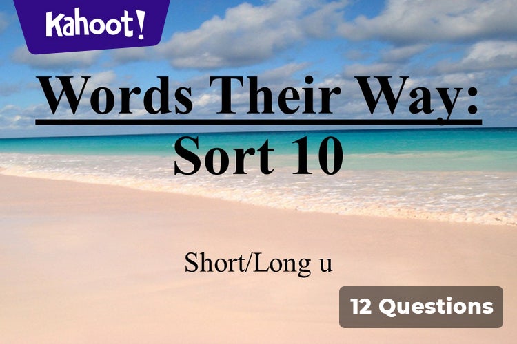 Words Their Way: Sort 10 - Kahoot! Quiz