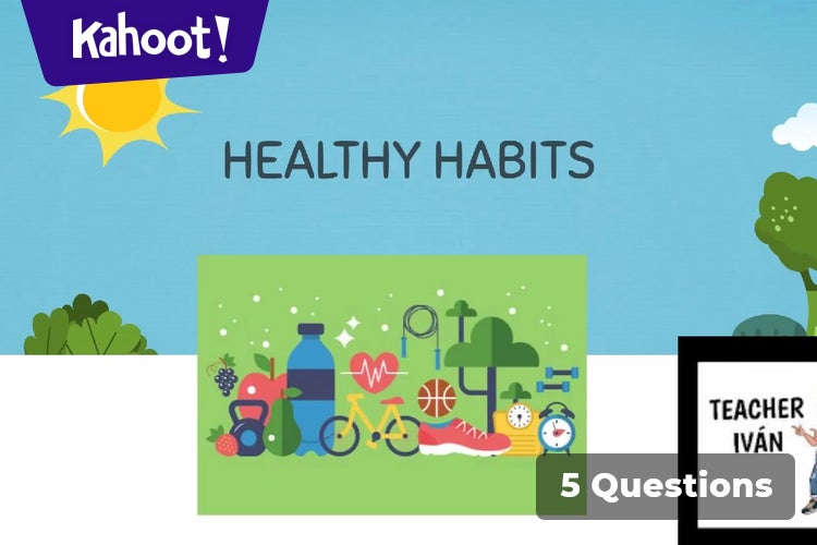 HEALTHY HABITS - Kahoot! Quiz