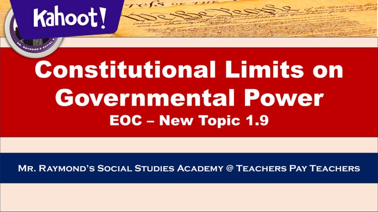 Civics Constitutional Limits on Governmental Power - Kahoot! Quiz