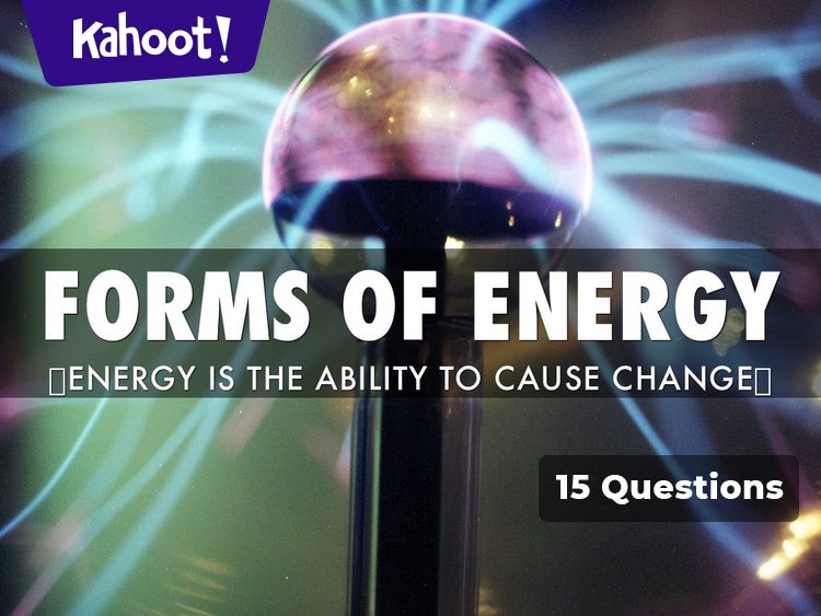 3rd Grade Forms of Energy (TEK 3.6 A) - Kahoot! Quiz