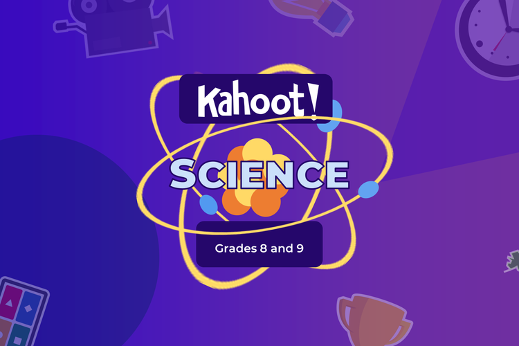 Science Overview: Grades 8 and 9 - Kahoot! Course
