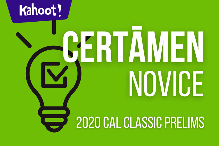2020 Cal Classic Certāmen: Novice Prelim - Kahoot! Quiz