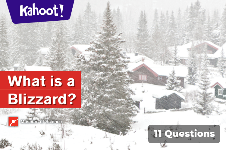 What Is a Blizzard? - Kahoot! Quiz
