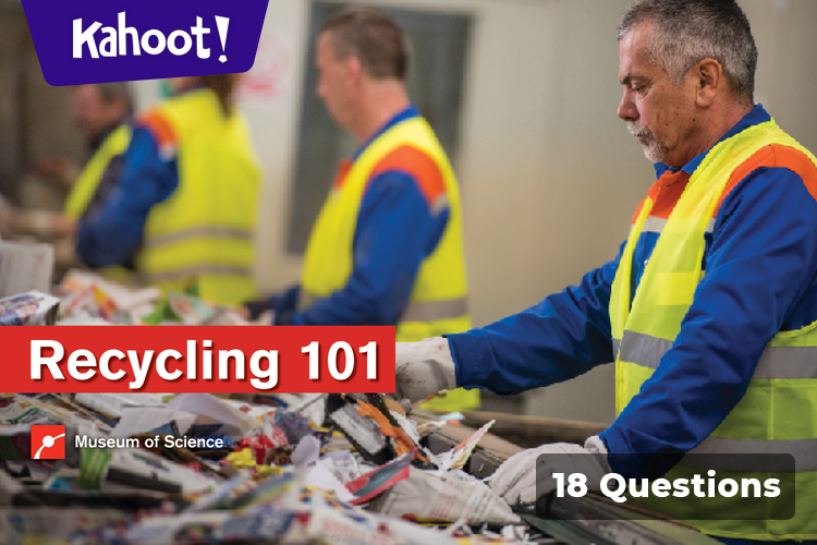 Recycling 101 - Kahoot! Quiz
