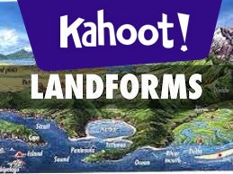 Basic Landforms & Bodies of Water - Kahoot! Quiz
