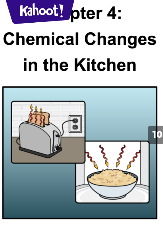 Ch 4- Chemical Changes in the Kitchen - Kahoot! Quiz