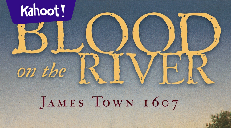 ATW Blood on the River (Chapters 11-20) - Kahoot! Quiz