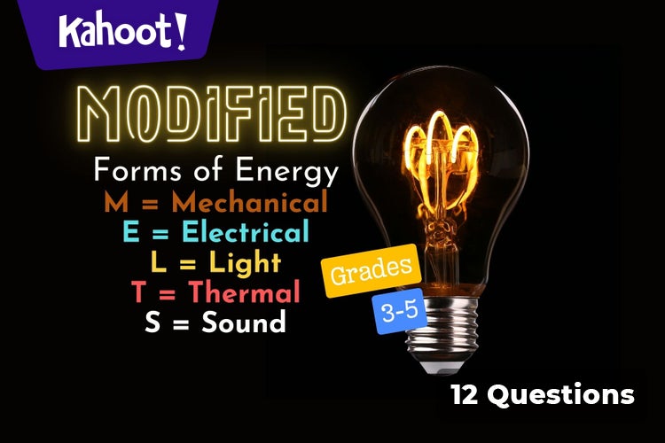 Forms of Energy (Modified) - Kahoot! Quiz