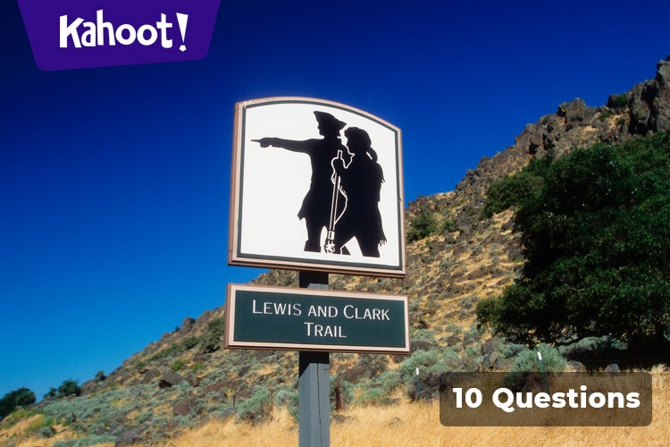 Lesson 25-Lewis and Clark - Kahoot! Quiz