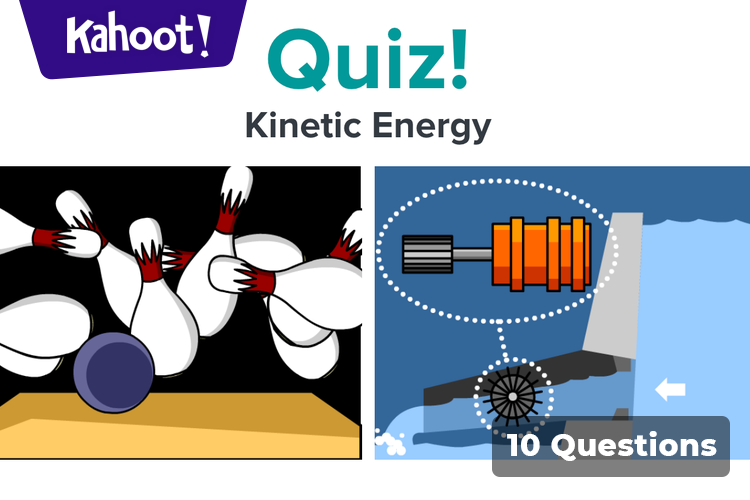 BrainPOP: Kinetic Energy - Kahoot! Quiz