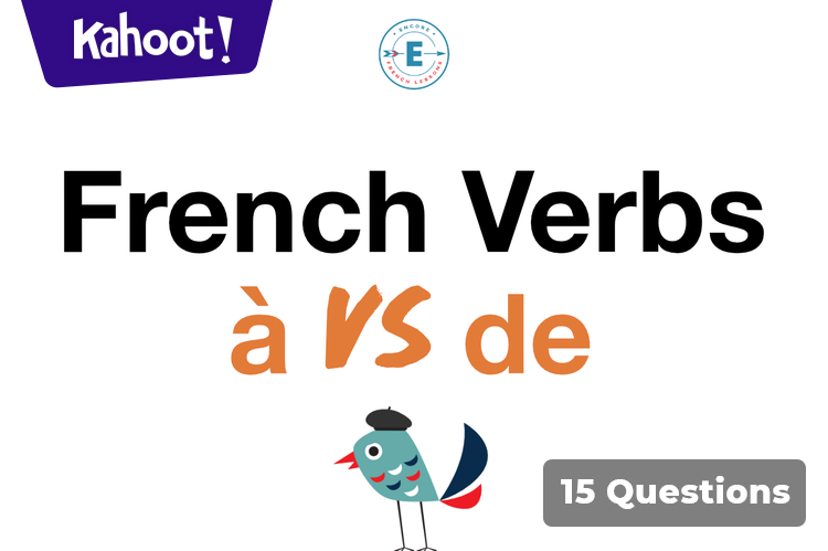 French Verbs: à VS de - Kahoot! Quiz