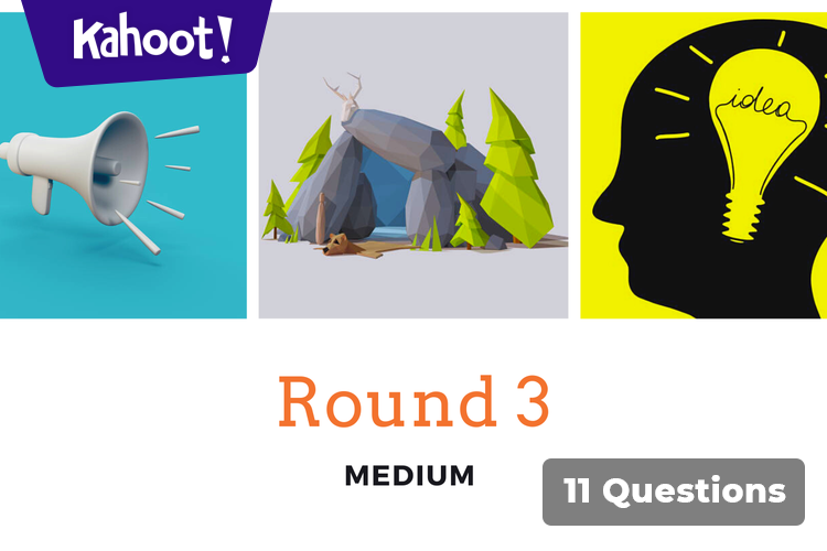 Round 3 - Kahoot! Quiz