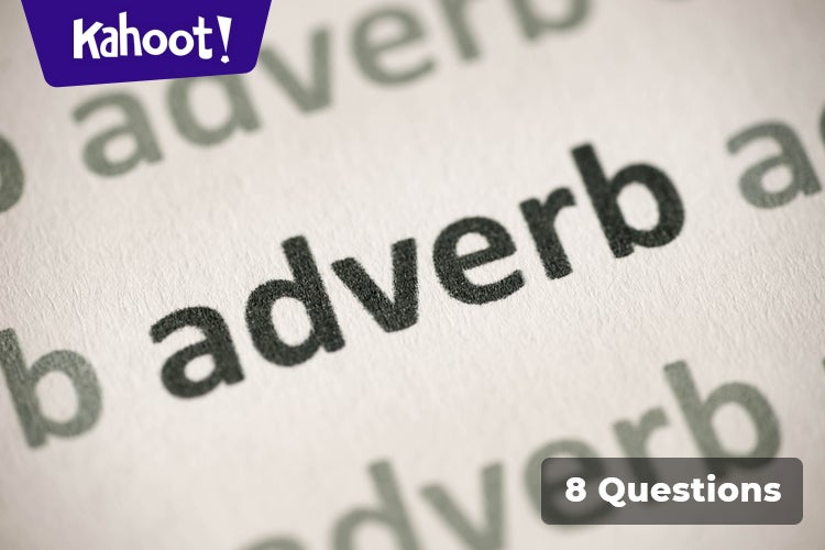 Adverbs Lessons - Kahoot! Quiz