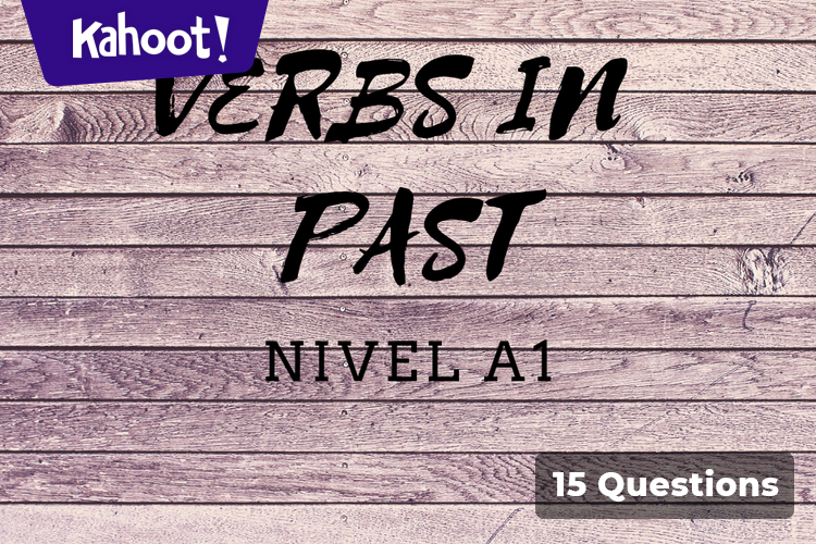Past Verbs nivel A1 - Kahoot! Quiz