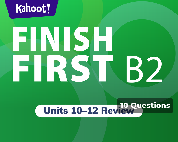 Units 10–12 Review - Kahoot! Quiz