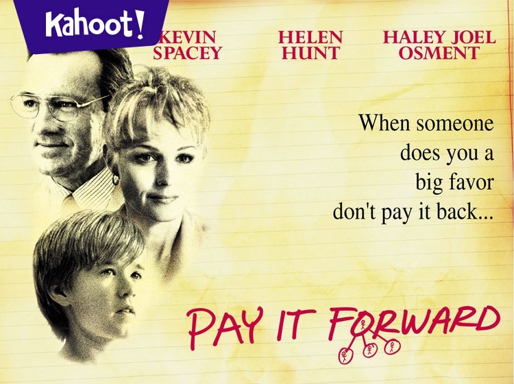 Pay It Forward - the Movie Quiz - Kahoot! Quiz