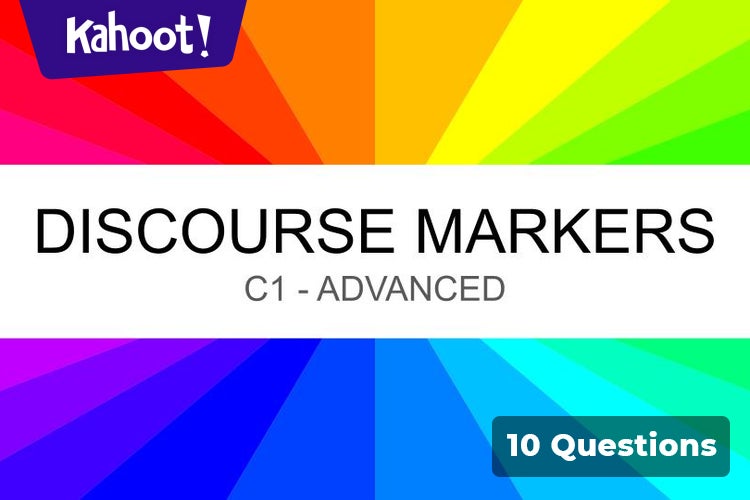 Discourse markers - Kahoot! Quiz