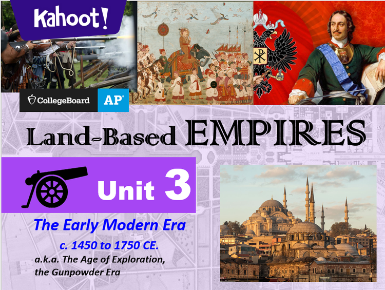 Unit 3 - Land-Based Empires (WHAP) - Kahoot! Quiz