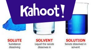 Solutions, Solvent, & Solute - Kahoot! Quiz
