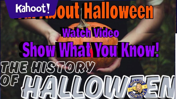 Halloween - The History of Halloween Watch Video, Play Game - Kahoot! Quiz
