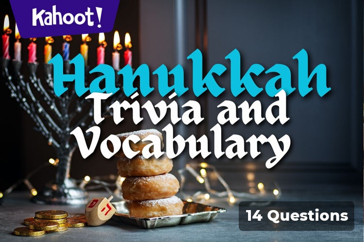 Hanukkah - Vocabulary and Trivia - Kahoot! Quiz