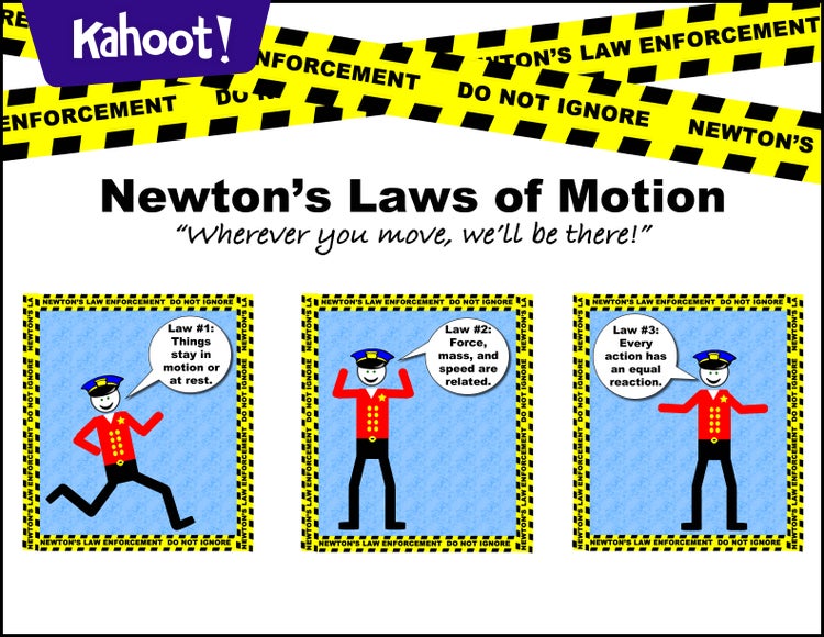 Duplicate of Identifying Newton's Laws of Motion - Kahoot! Quiz