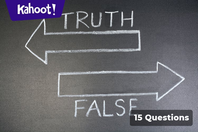 15 random true or false - Kahoot! Quiz