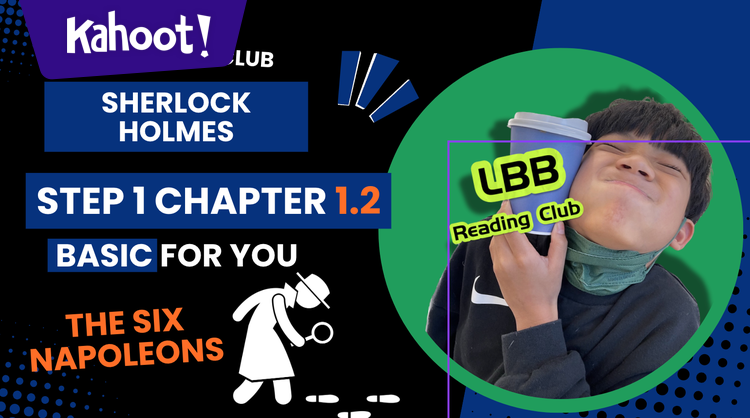 Chapter 1 . 2 | Sherlock Holmes The Six Napoleons | Basic for you - Kahoot! Quiz