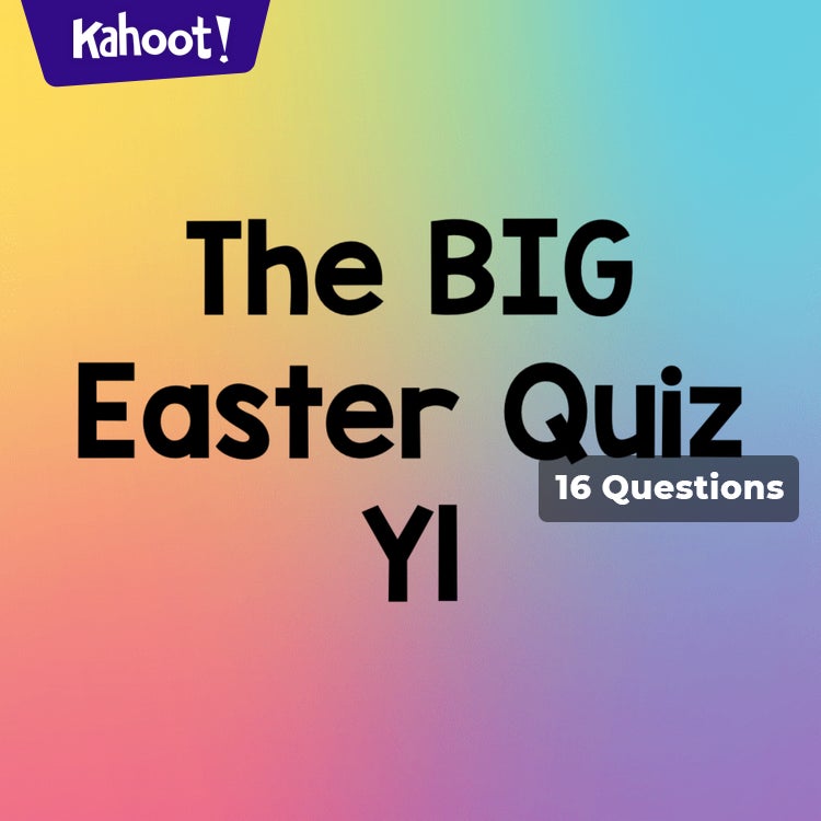 The Big Easter Quiz 2023 - Kahoot! Quiz