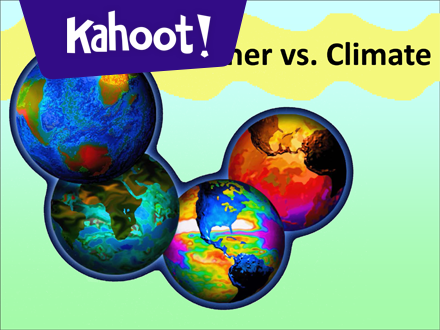 Weather and Climate - Kahoot! Quiz