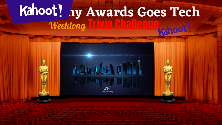 The Academy Awards Goes Tech Weeklong Challenge - Kahoot! Quiz