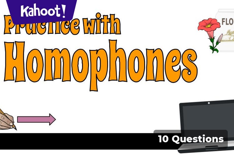 Homophones - Kahoot! Quiz