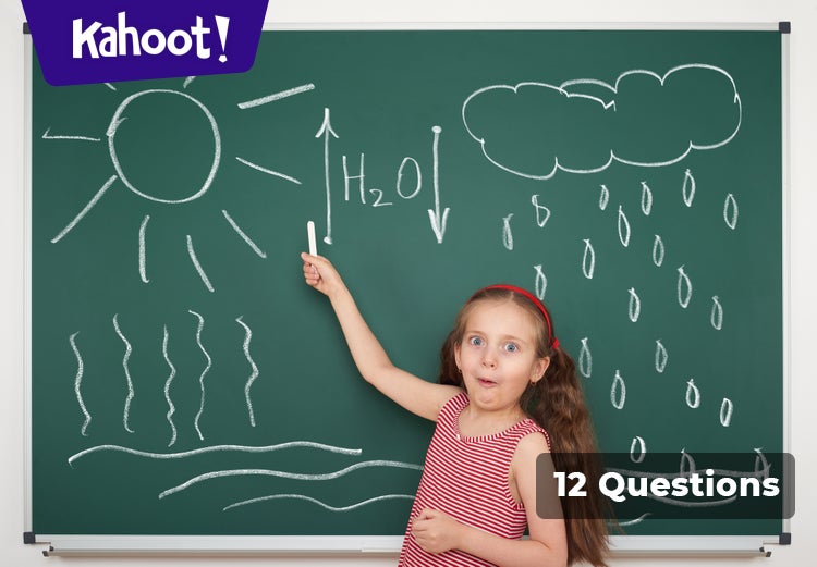 Water Cycle - Kahoot! Quiz