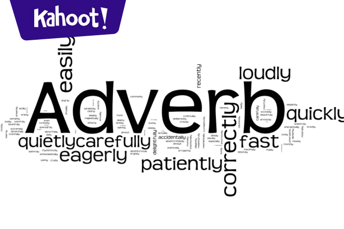 Adjectives, Adverbs, Nouns and Verbs - Kahoot! Quiz