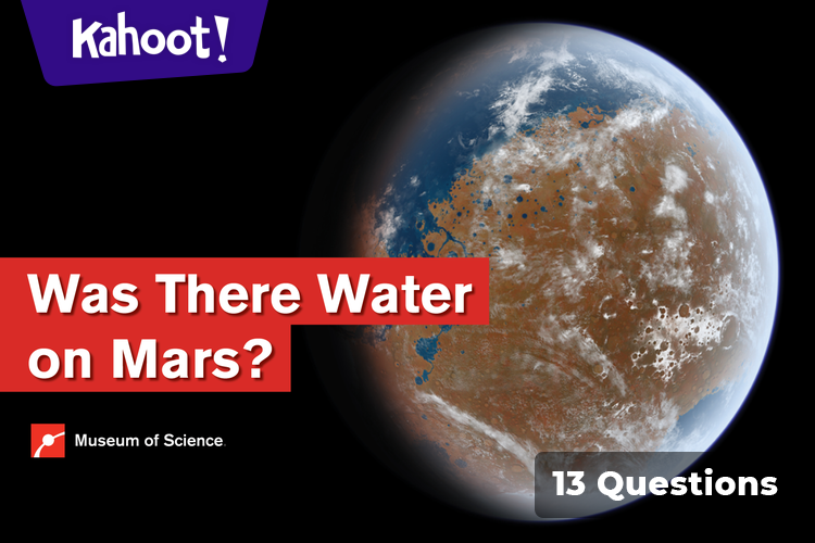 Was There Water on Mars? - Kahoot! Quiz