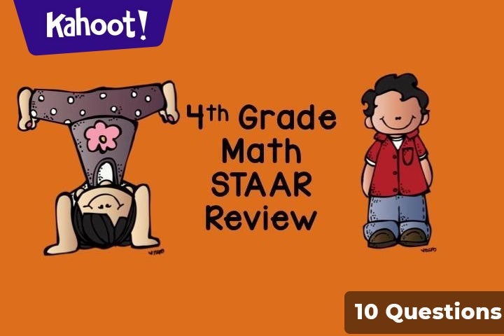 4th Grade Math STAAR Review - Kahoot! Quiz