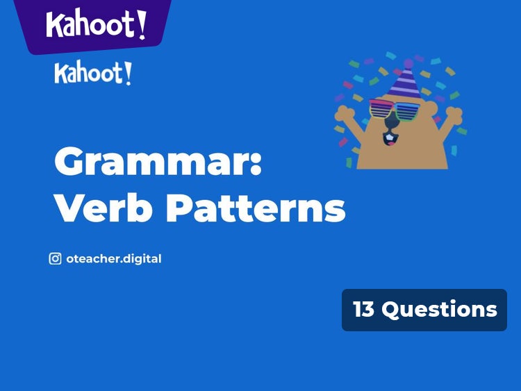 Grammar: Verb Patterns - Kahoot! Quiz